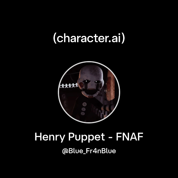 Chat with Henry Puppet - FNAF | character.ai | AI Chat, Reimagined–Your Words. Your World.
