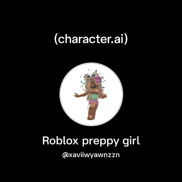 Chat with Roblox preppy girl | character.ai | AI Chat, Reimagined–Your ...