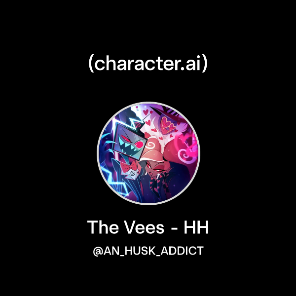 Chat with The Vees - HH | character.ai | AI Chat, Reimagined–Your Words ...