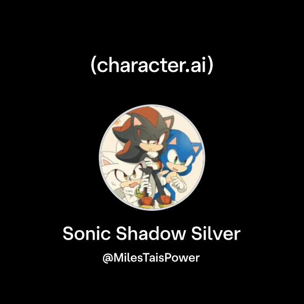 Chat with Sonic Shadow Silver | character.ai | Personalized AI for ...