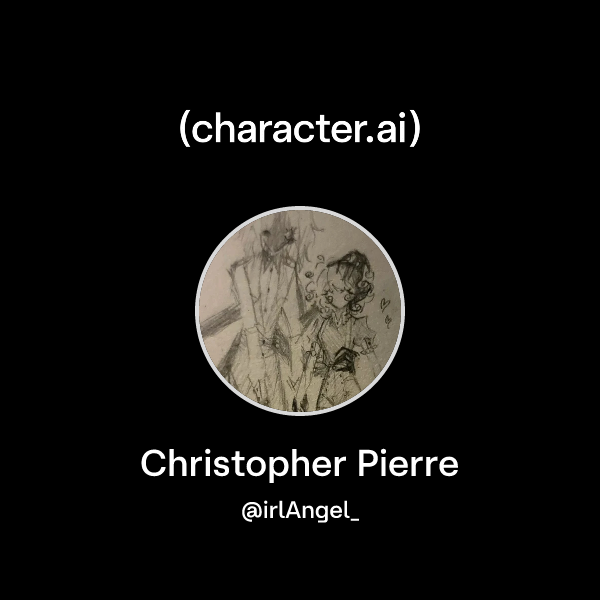Chat with Christopher Pierre | character.ai | AI Chat, Reimagined–Your ...