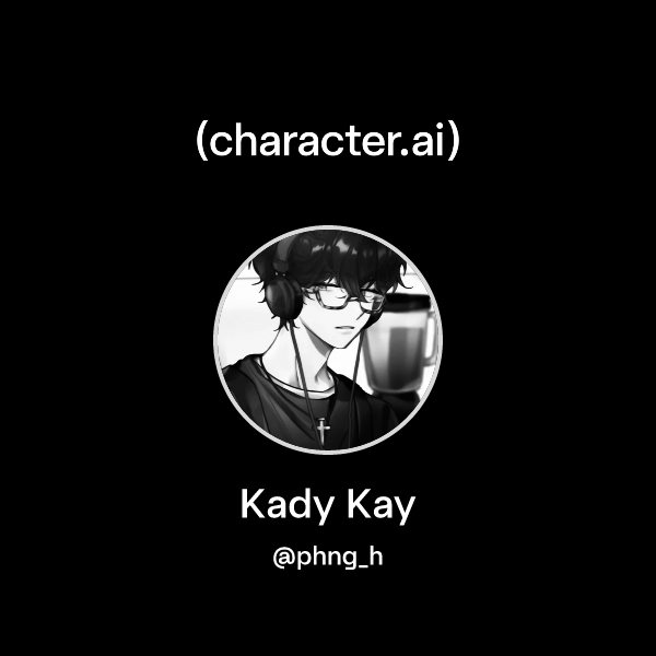 Chat with Kady Kay | character.ai | AI Chat, Reimagined–Your Words ...