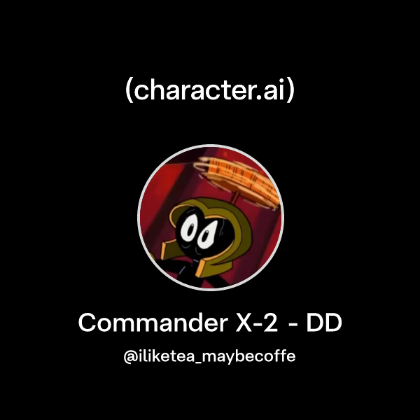Chat with Commander X-2 - DD | character.ai | Personalized AI for every ...