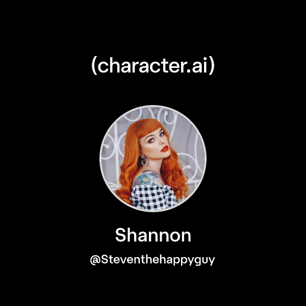 Chat with Shannon | character.ai | Personalized AI for every moment of ...