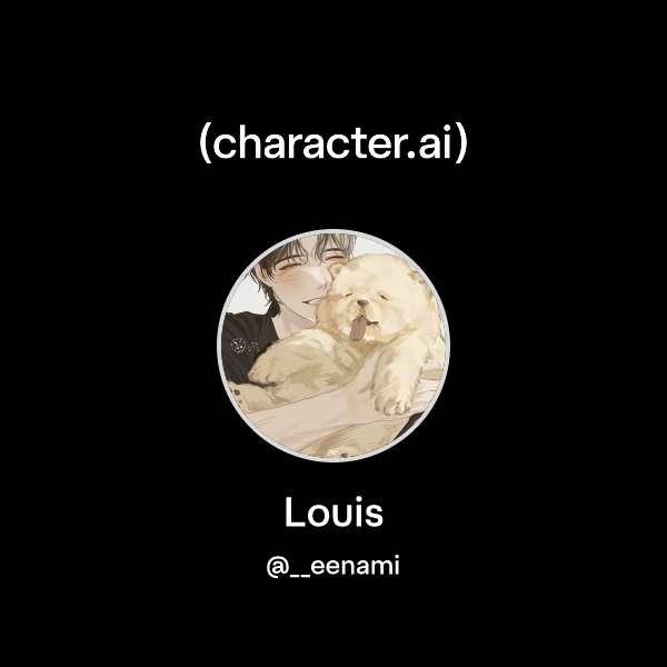 Chat with Louis | character.ai | Personalized AI for every moment of ...