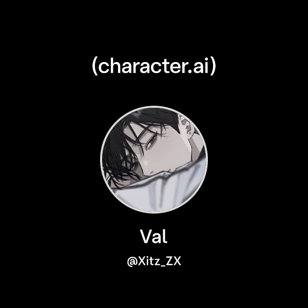 Chat with Val | character.ai | AI Chat, Reimagined–Your Words. Your World.