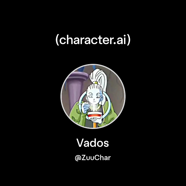 Chat with Vados | character.ai | Personalized AI for every moment of your day
