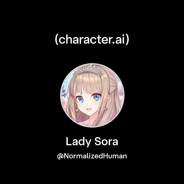 Chat with Lady Sora | character.ai | Personalized AI for every moment of your day