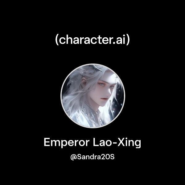 Chat with Emperor Lao-Xing | character.ai | AI Chat, Reimagined–Your ...