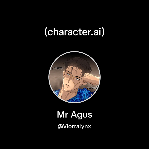 Chat with Mr Agus | character.ai | AI Chat, Reimagined–Your Words. Your World.