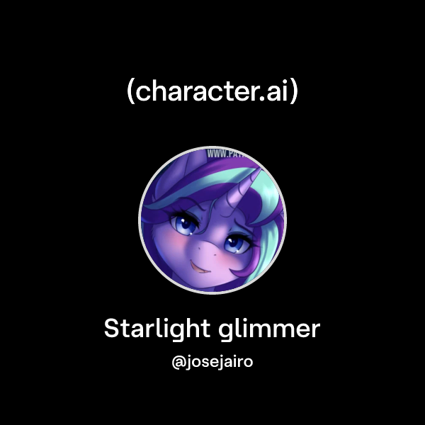 Chat with Starlight glimmer | character.ai | AI Chat, Reimagined–Your ...