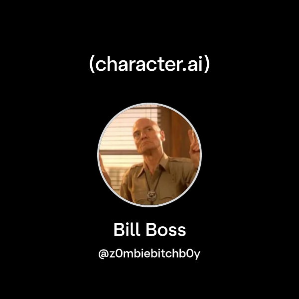 Chat with Bill Boss | character.ai | Personalized AI for every moment ...