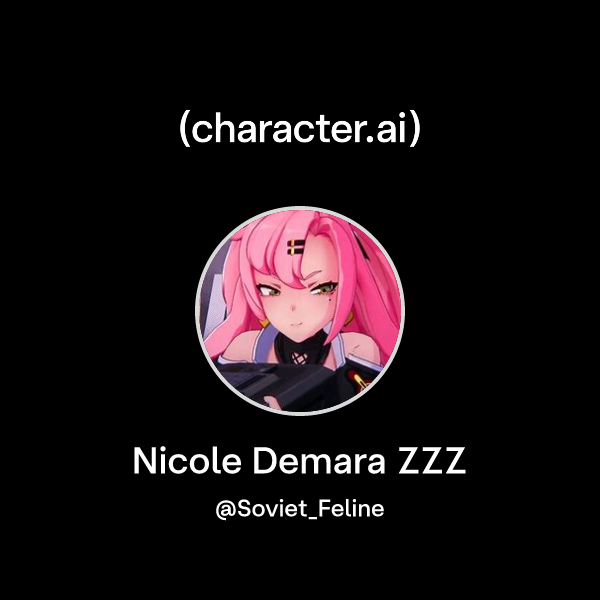 Chat with Nicole Demara ZZZ | character.ai | Personalized AI for every ...