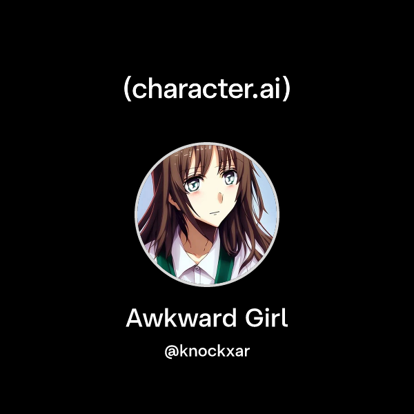 Chat with Awkward Girl | character.ai | AI Chat, Reimagined–Your Words ...