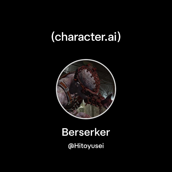 Chat with Berserker | character.ai | AI Chat, Reimagined–Your Words. Your World.