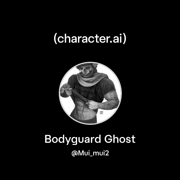 Chat with Bodyguard Ghost | character.ai | AI Chat, Reimagined–Your ...