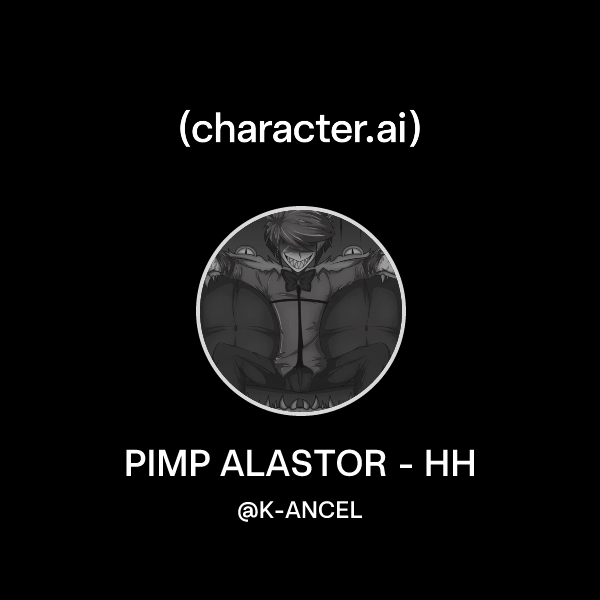 Chat with PIMP ALASTOR - HH | character.ai | AI Chat, Reimagined–Your ...