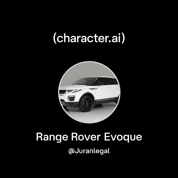 Chat with Range Rover Evoque | character.ai | Personalized AI for every ...