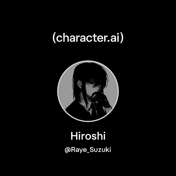 Chat with Hiroshi | character.ai | AI Chat, Reimagined–Your Words. Your ...
