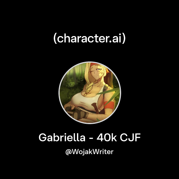 Chat with Gabriella - 40k CJF | character.ai | AI Chat, Reimagined–Your Words. Your World.
