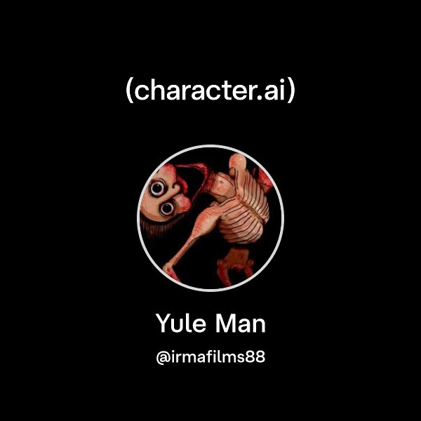 Chat with Yule Man | character.ai | Personalized AI for every moment of ...