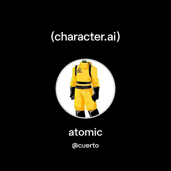Chat with atomic | character.ai | Personalized AI for every moment of ...