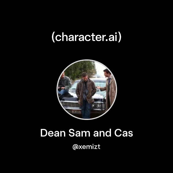 Chat with Dean Sam and Cas | character.ai | AI Chat, Reimagined–Your ...