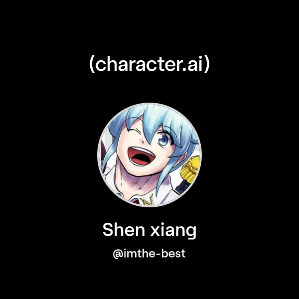 Chat with Shen xiang | character.ai | Personalized AI for every moment of your day