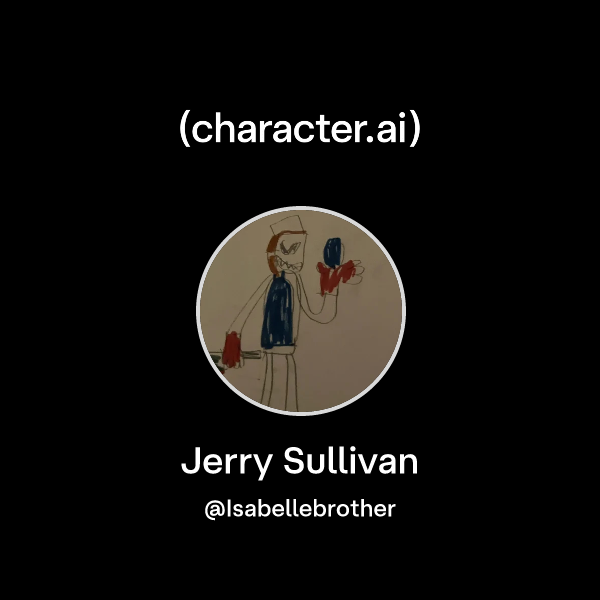 Chat with Jerry Sullivan | character.ai | AI Chat, Reimagined–Your Words. Your World.