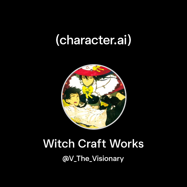 Chat with Witch Craft Works | character.ai | AI Chat, Reimagined–Your ...
