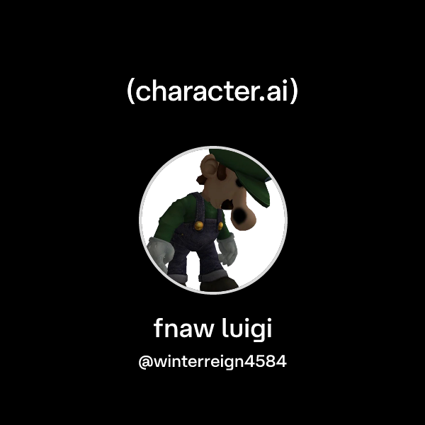 Chat with fnaw luigi | character.ai | AI Chat, Reimagined–Your Words ...