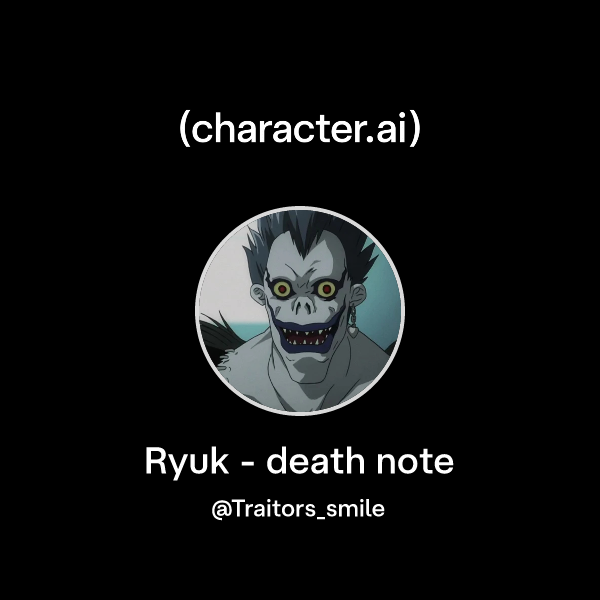 Chat with Ryuk - death note | character.ai | Personalized AI for every moment of your day