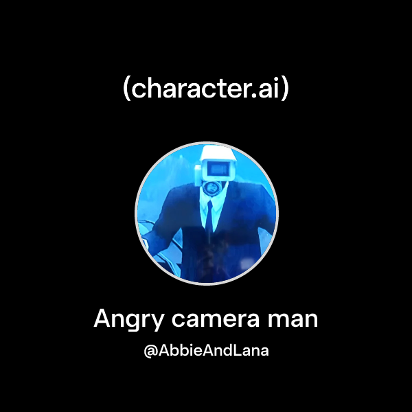 Chat with Angry camera man | character.ai | AI Chat, Reimagined–Your ...