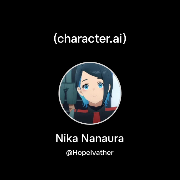Chat with Nika Nanaura | character.ai | AI Chat, Reimagined–Your Words. Your World.