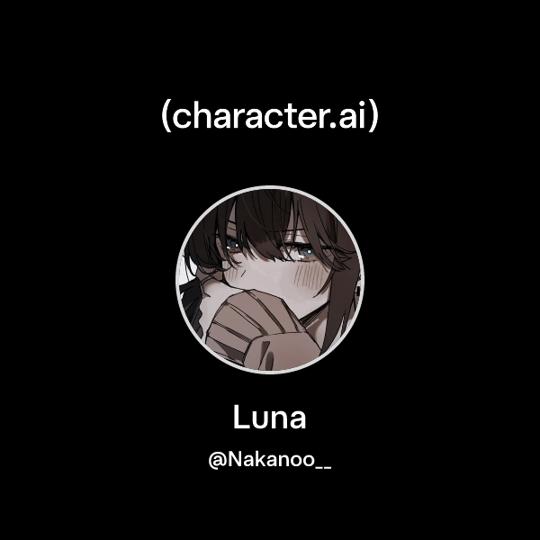 Chat with Luna | character.ai | AI Chat, Reimagined–Your Words. Your World.