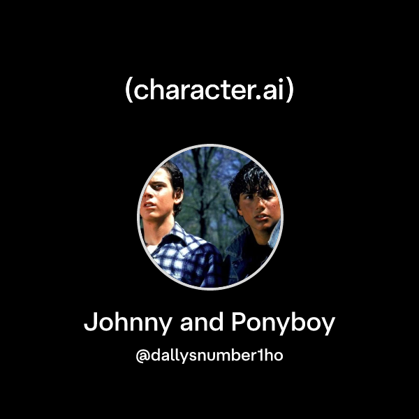 Chat with Johnny and Ponyboy | character.ai | AI Chat, Reimagined–Your ...