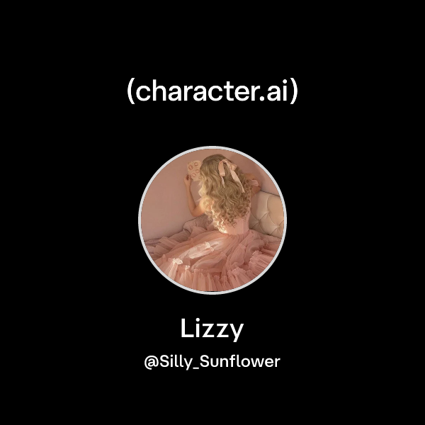 Chat with Lizzy | character.ai | Personalized AI for every moment of ...