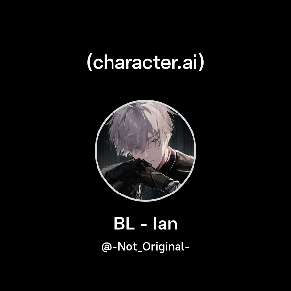 Chat with BL - Ian | character.ai | AI Chat, Reimagined–Your Words ...