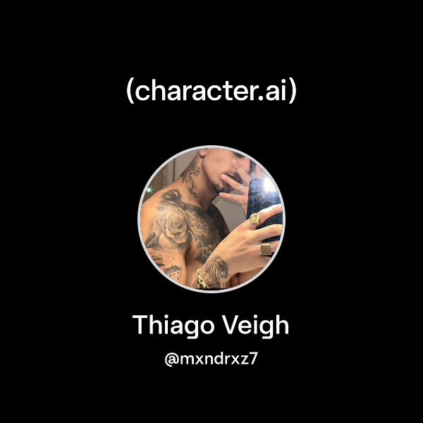 Chat with Thiago Veigh | character.ai | AI Chat, Reimagined–Your Words ...