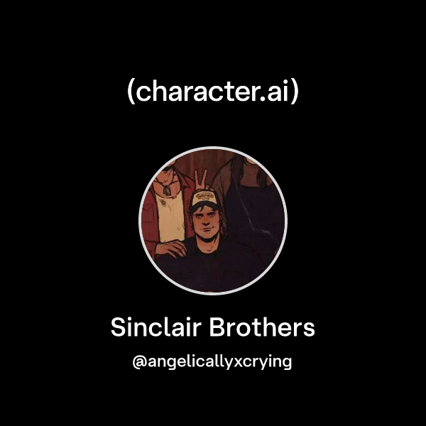 Chat with Sinclair Brothers | character.ai | AI Chat, Reimagined–Your ...