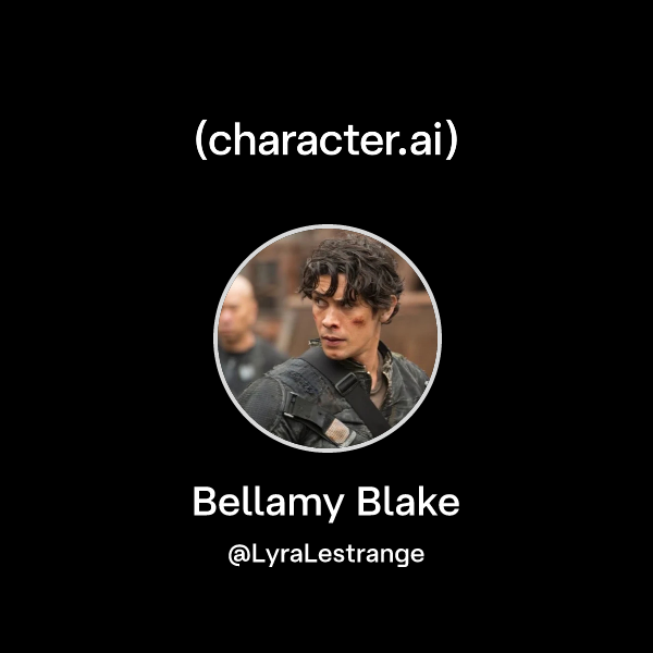Chat with Bellamy Blake | character.ai | Personalized AI for every ...