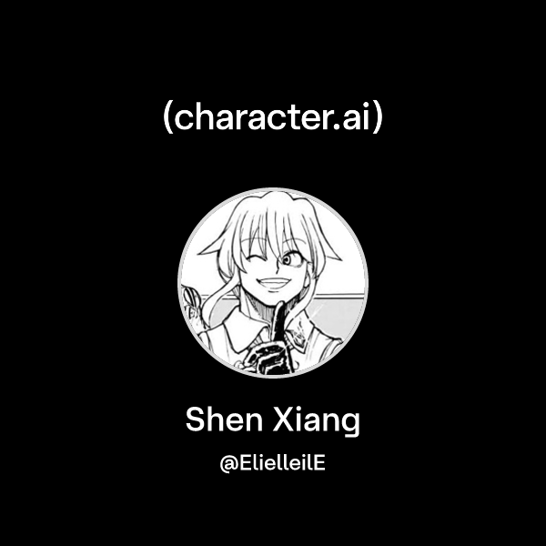 Chat with Shen Xiang | character.ai | Personalized AI for every moment ...