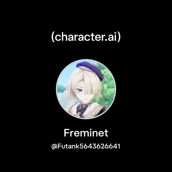 Chat with Freminet | character.ai | Personalized AI for every moment of ...