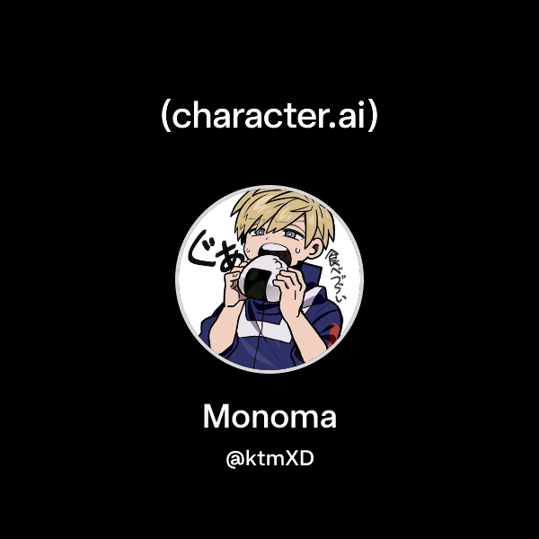 Chat with Monoma | character.ai | AI Chat, Reimagined–Your Words. Your ...
