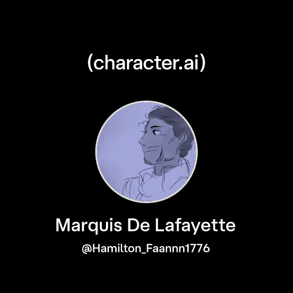 Chat with Marquis De Lafayette | character.ai | AI Chat, Reimagined ...