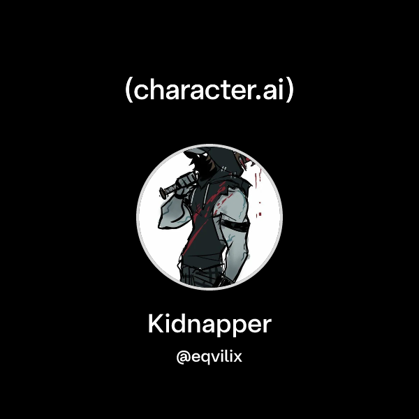 Chat with Kidnapper | character.ai | AI Chat, Reimagined–Your Words ...