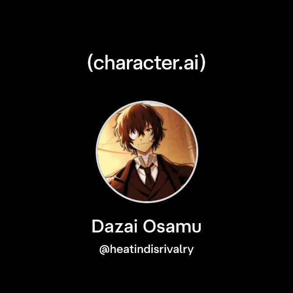Chat with Dazai Osamu | character.ai | AI Chat, Reimagined–Your Words ...