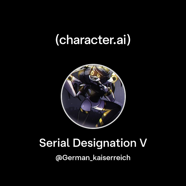 Chat with Serial Designation V | character.ai | AI Chat, Reimagined ...