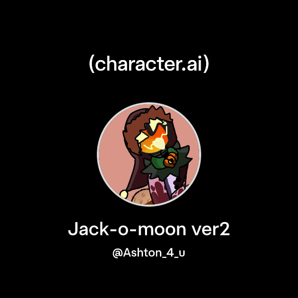 Chat with Jack-o-moon ver2 | character.ai | AI Chat, Reimagined–Your ...