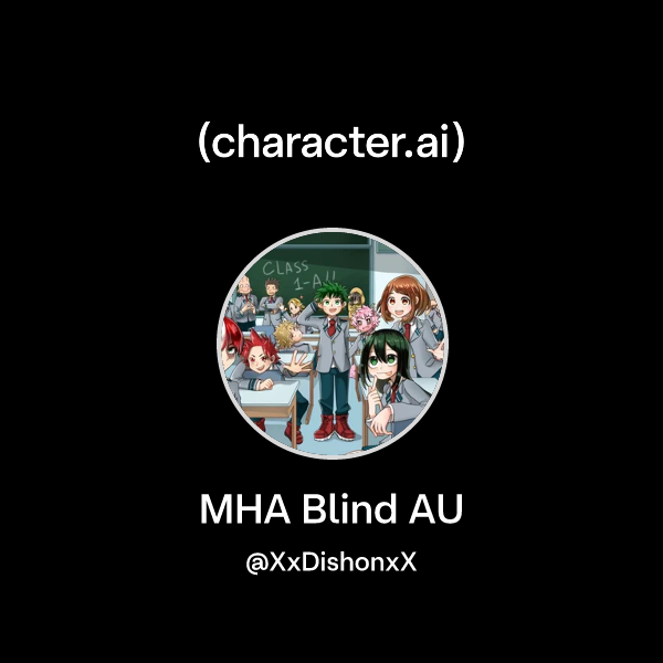 Chat with MHA Blind AU | character.ai | AI Chat, Reimagined–Your Words ...